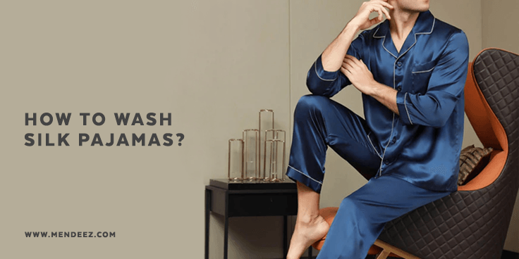 How to Wash Silk Pajamas? – Mendeez